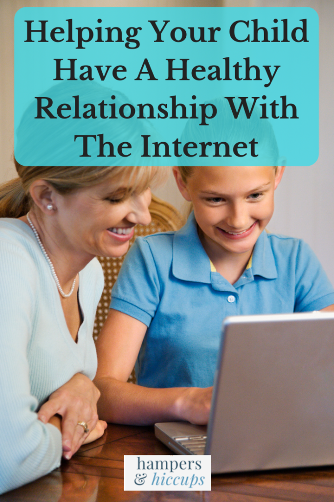 Helping Your Child Have A Healthy Relationship With The Internet