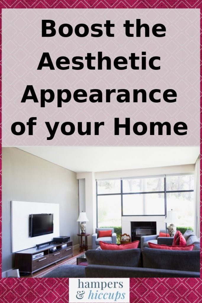 Easy Ways to Boost the Aesthetic Appearance of your Home